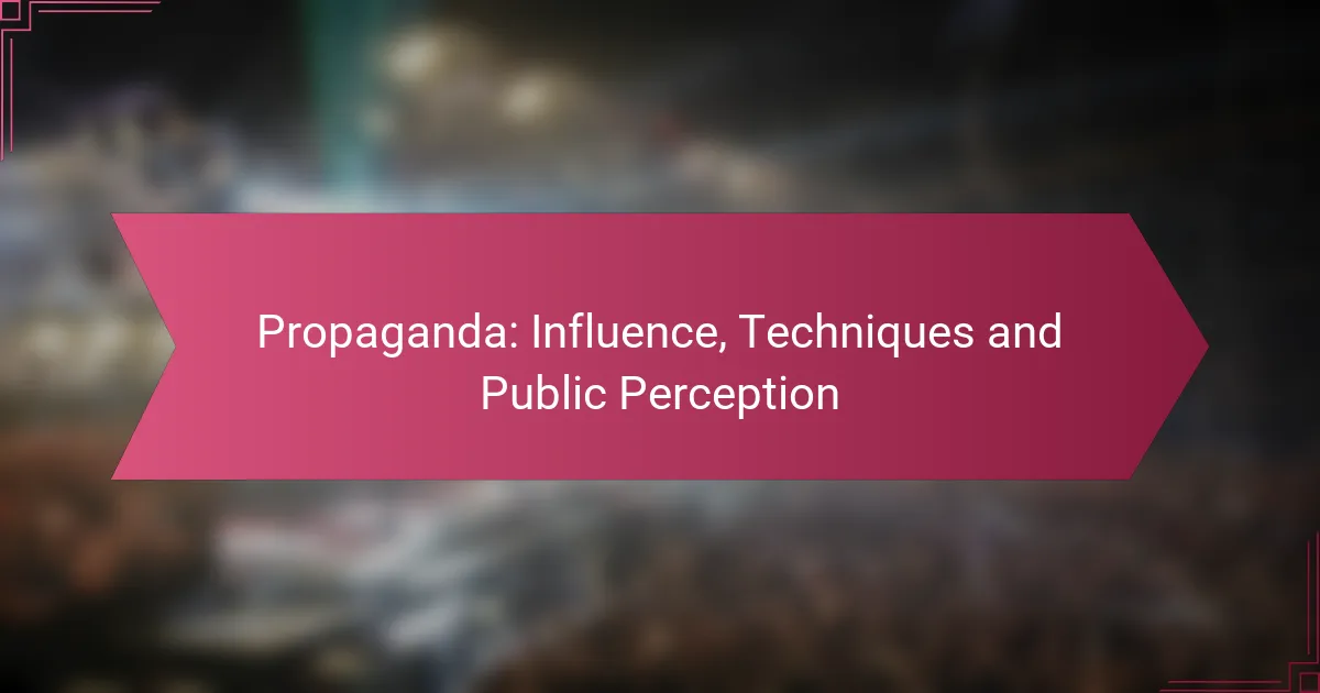 Understanding Propaganda: Influence, Techniques, and Public Perception